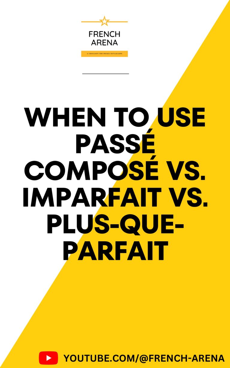 When to Use Passé Composé vs. Imparfait vs. Plus-que-parfait - French Arena
